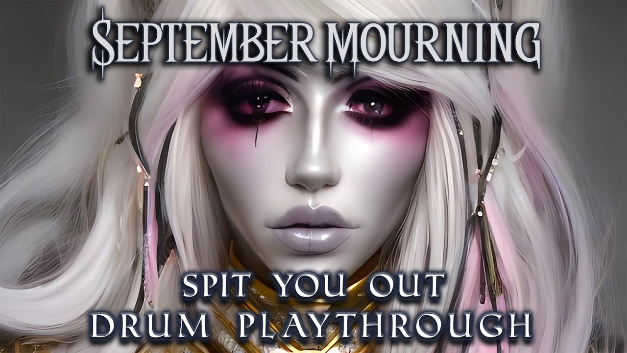 SEPTEMBER MOURNING - SPIT YOU OUT DRUM PLAYTHROUGH - YouTube