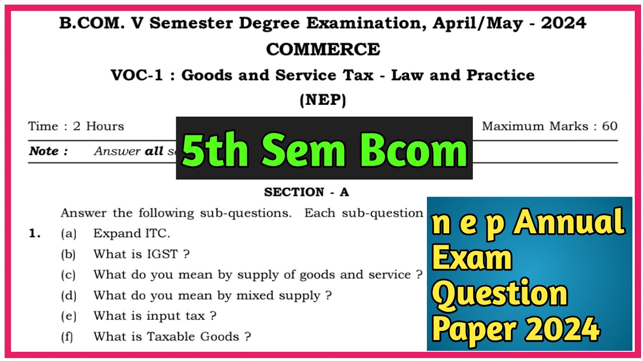 5th Sem Bcom ( Goods And Service Tax - Law And Practice ) N E P Annual Exam Question Paper 2024 ...