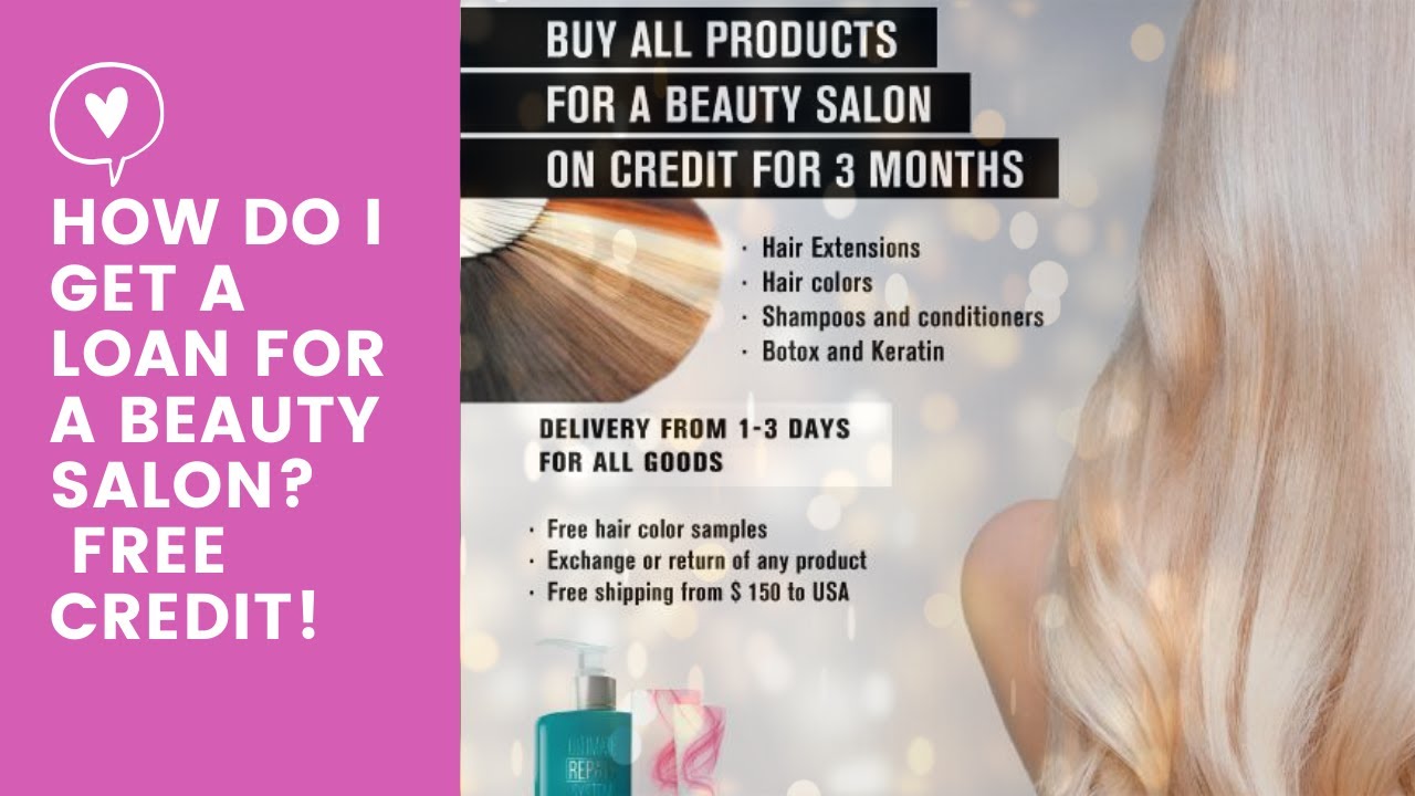 How do I get a loan for a beauty salon? Free credit! - YouTube