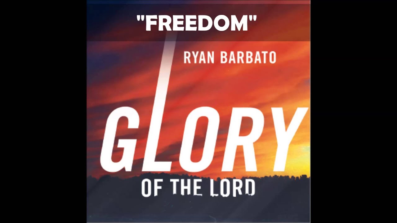 Freedom by Ryan Barbato - YouTube