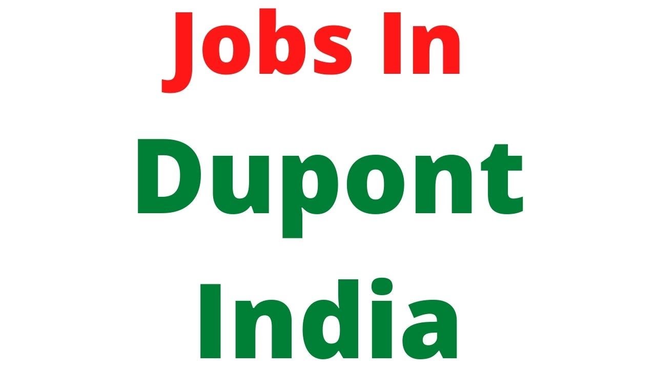 Jobs Opening In india DUPONT Company a American Multinational - YouTube