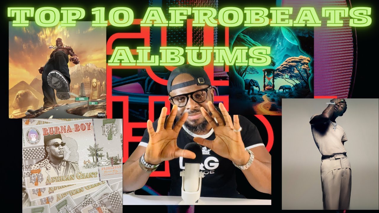 AFROBEATS! TOP 10 ALBUMS of All TIME - YouTube