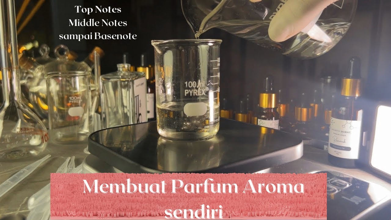 Belajar Cara meracik parfum sendiri berdasarkan single notes yang ...