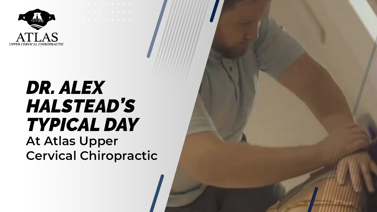 Dr. Alex Halstead’s Typical Day At Atlas Upper Cervical Chiropractic - YouTube