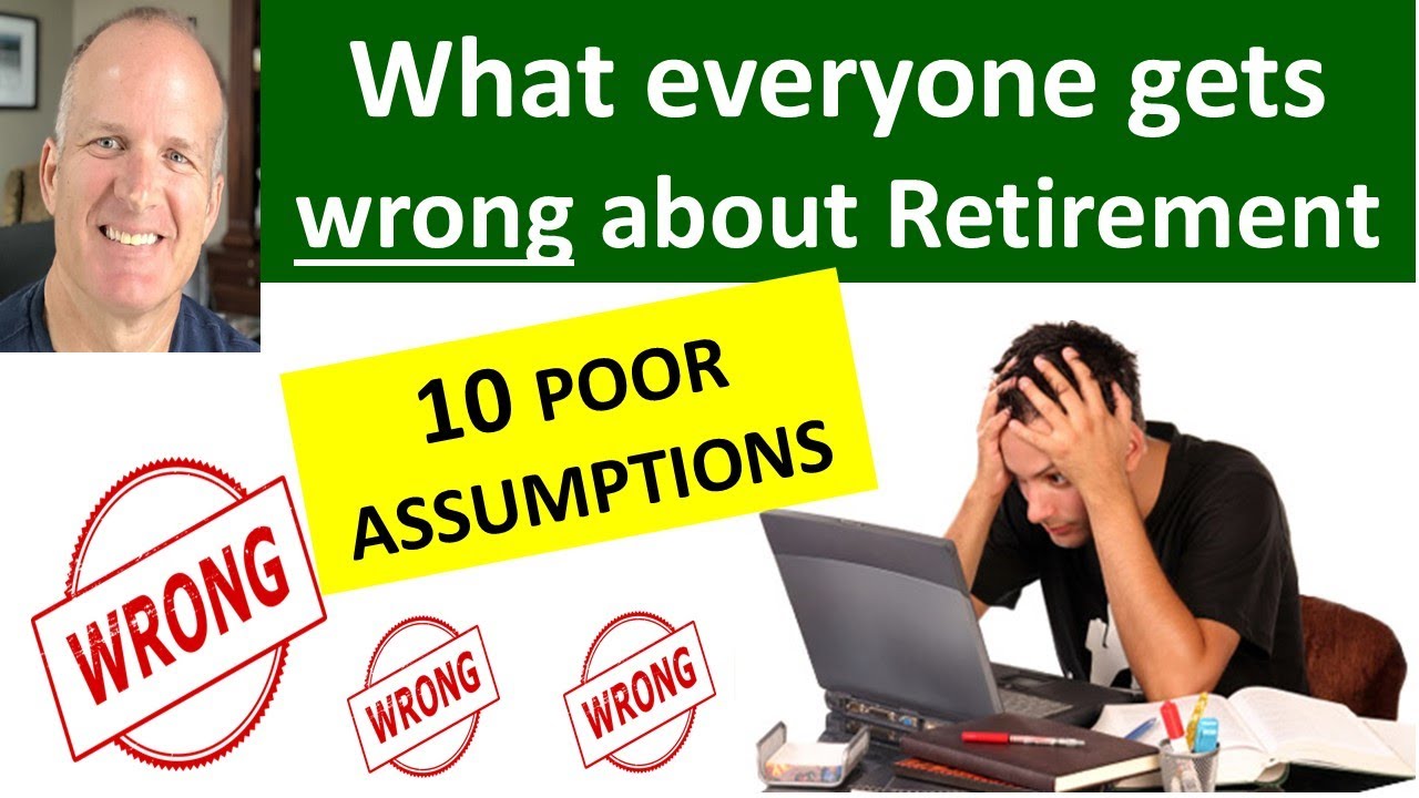 10 common retirement planning assumptions I believe are wrong. - YouTube