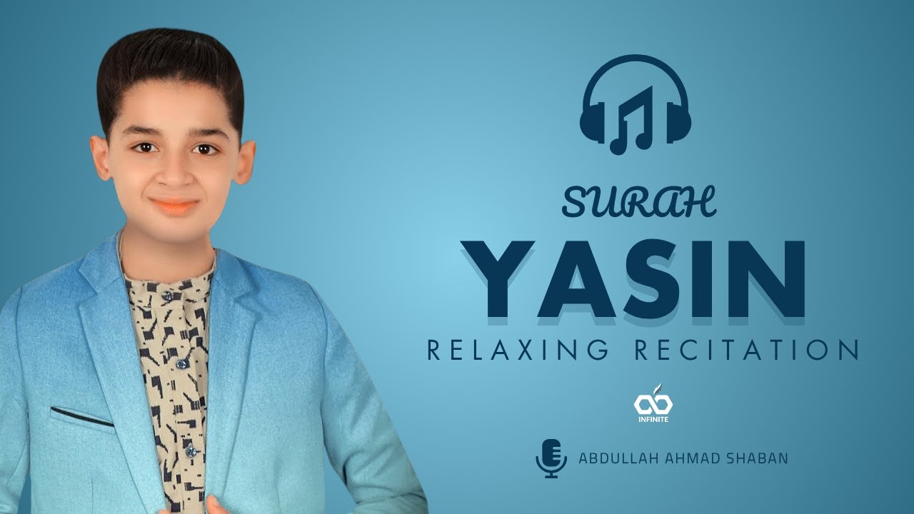 Surah Yaseen سورة يس | Surah Yaseen Relaxing Recitation | Abdullah Shaban - YouTube