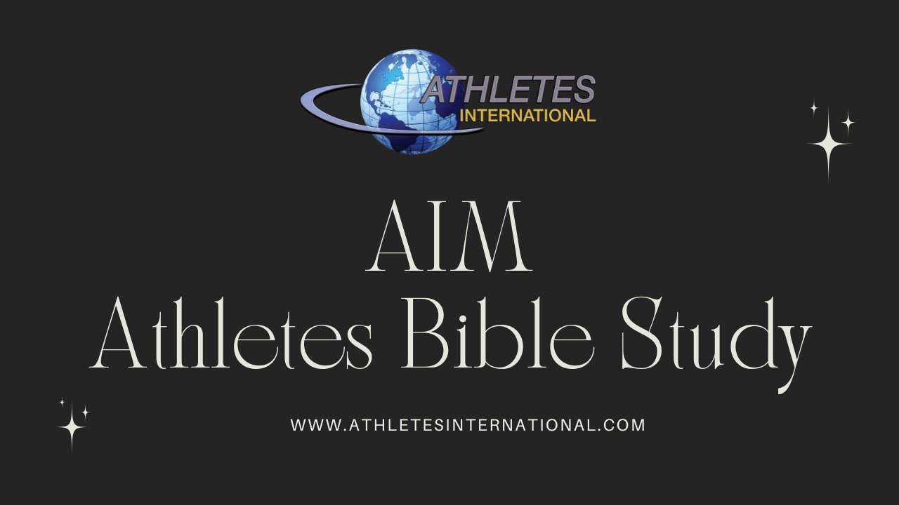 AIM Athlete's Bible Study: Dan Lovelace | - YouTube