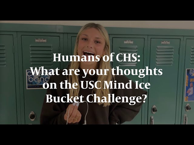 Humans of CHS: USC Speak Your Mind Ice Bucket Challenge – HiLite