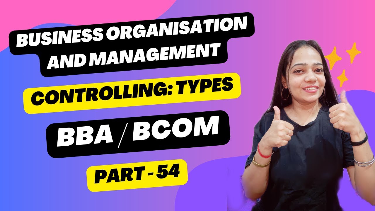 Business Organisation & Management | Types of Control | BBA/Bcom | Part ...