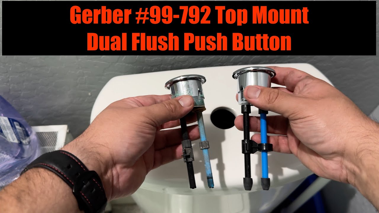 Gerber #99-792 Dual Flush Top Mount Push Button - YouTube