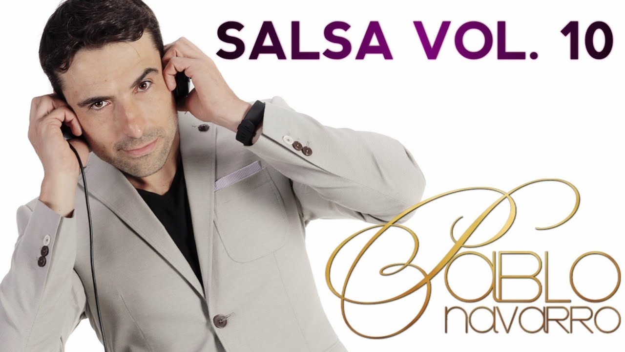 DJ PABLO NAVARRO VOL.10 - SALSA MAMBO 2017 - YouTube