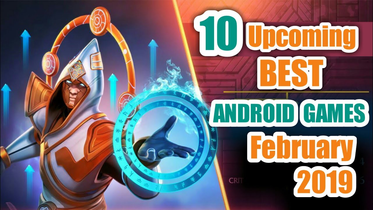 10 Best Upcoming Android Games February 2019 - YouTube