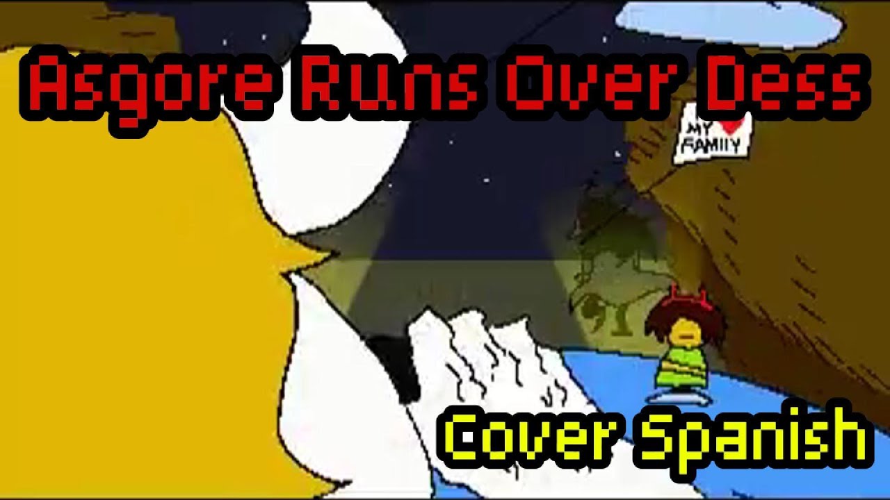 Asgore Runs Over Dess COVER ESPAÑOL MEME