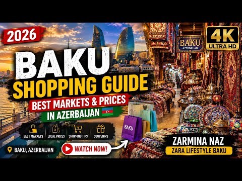 Baku Shopping Guide 2026 | Best Markets & Prices in Azerbaijan 🇦🇿 
