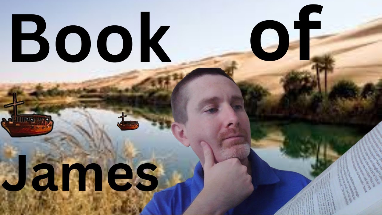 The ABSOLUTE BEST Way to understand the Book of James - YouTube The ABSOLUTE BEST Way to understand the Book of James - YouTube