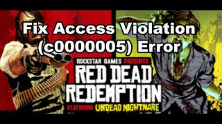 How To Fix Access Violation C0000005 Error In Red Dead Redemption In Details Step By Step ...