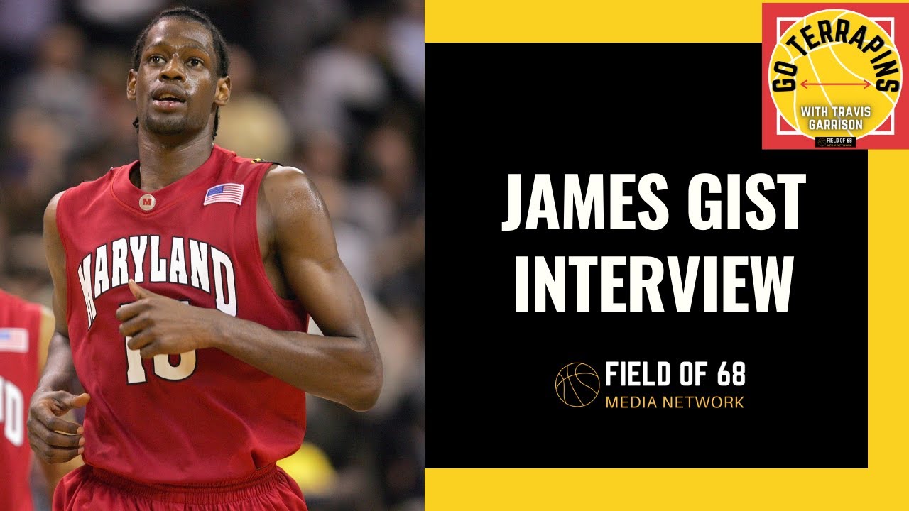 James Gist on Maryland Memories and This Year's Terps | Go Terrapins ...