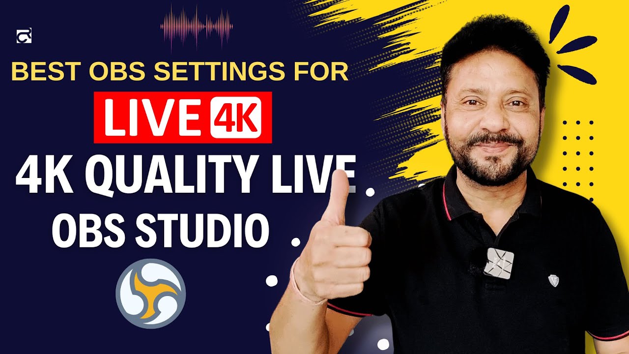 Best OBS Studio Setting For 4K Live Stream On Youtube | How To Live ...