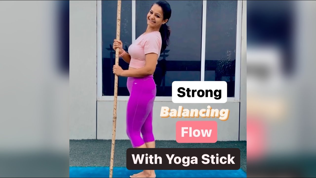Steal My Balancing Yoga Flow With Yoga Stick - YouTube