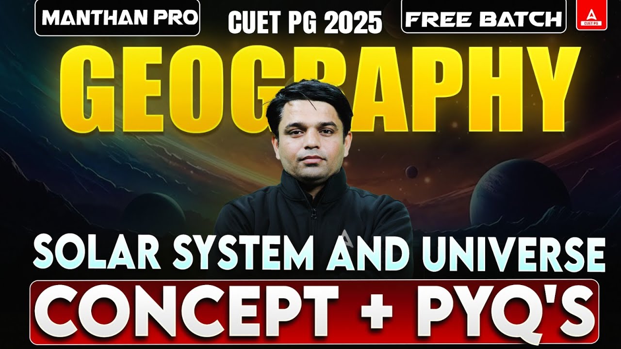 CUET PG 2025 | Solar System and Universe All Concept and PYQ's for CUET ...
