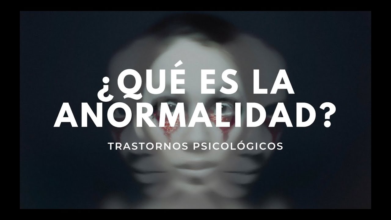 ¿Qué es la anormalidad? - YouTube