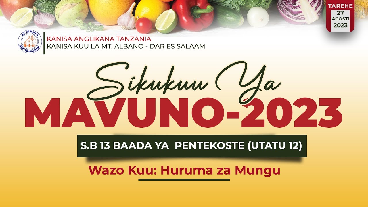 SIKUKUU YA MAVUNO - 2023 | S.B 13 BAADA YA PENTEKOSTE (UTATU XII) - YouTube
