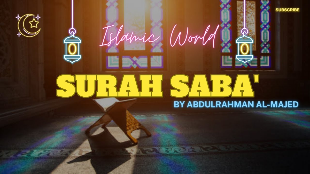 Surah Saba | Episode 034 | Beautiful Quran Recitation of Surat Saba ...