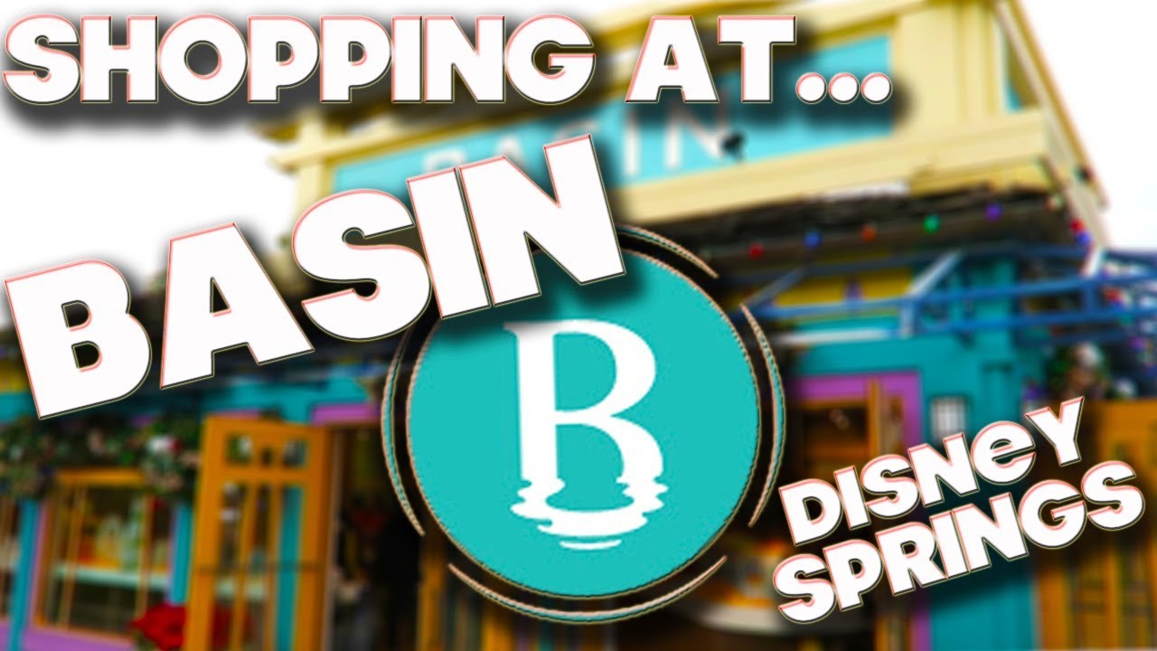 SHOPPING AT - BASIN - DISNEY SPRINGS - ORLANDO - YouTube