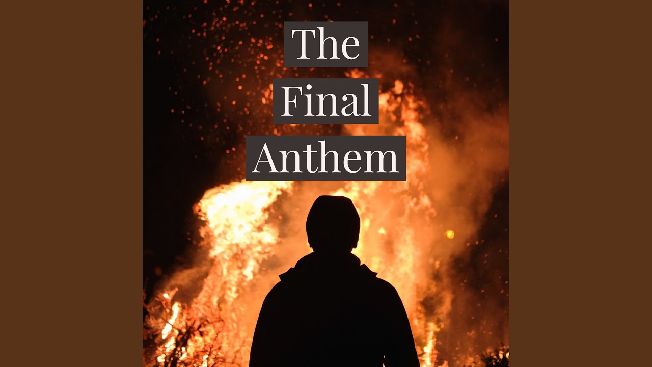 The Final Anthem - YouTube