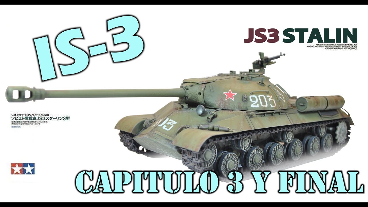 Tercer y último episodio del montaje y pintura del IS3 de Tamiya - YouTube