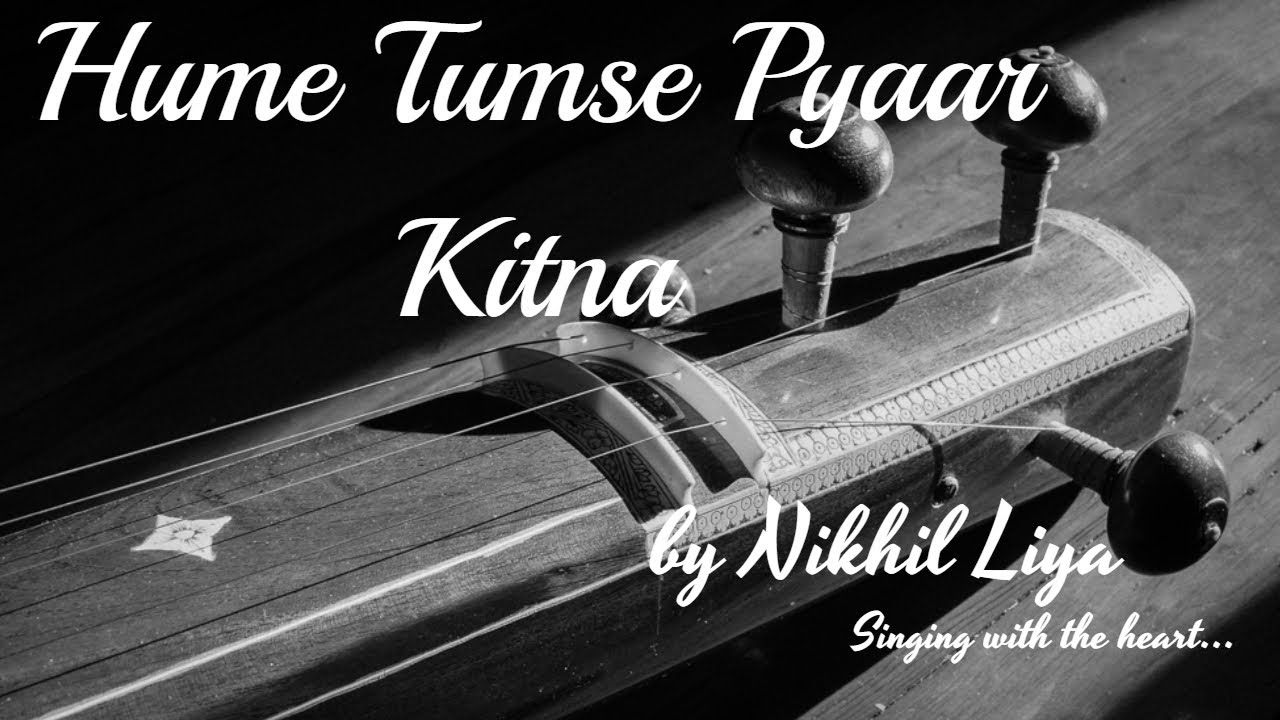 "Humein Tum Se Pyar Kitna" | हमें तुम से प्यार कितना | Thumri Version ...