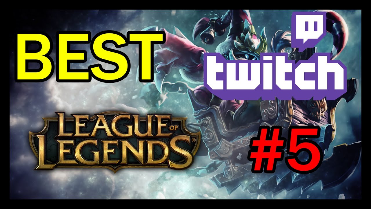 League of Legends Best Twitch Highlights #5 - YouTube