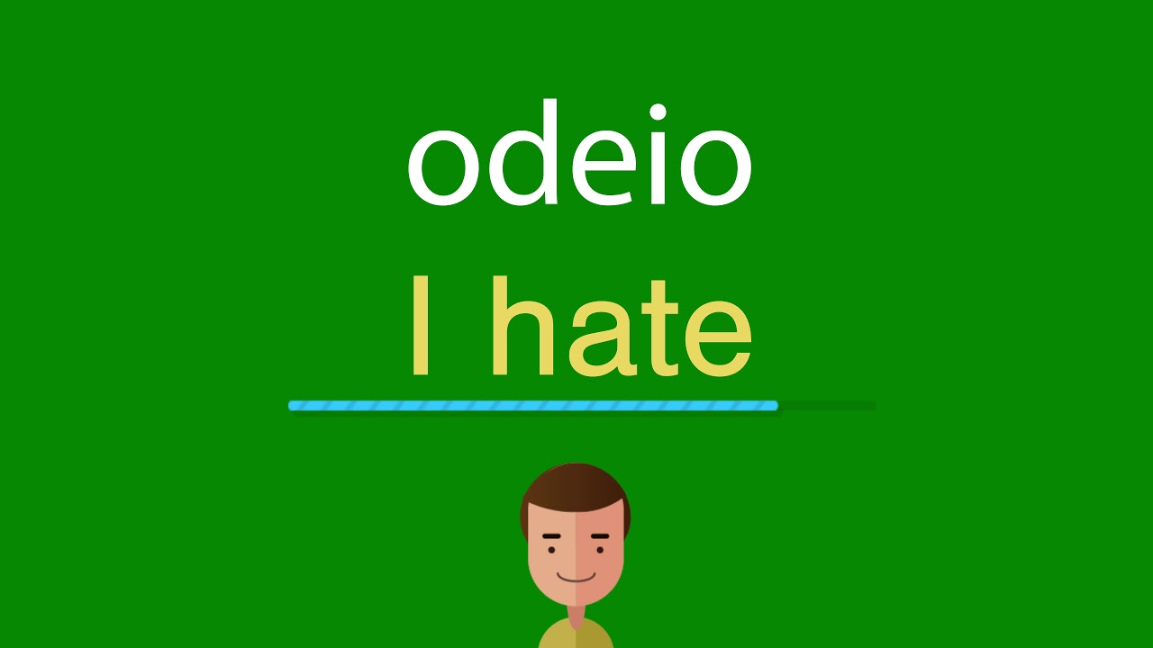 Como dizer odeio em inglês - YouTube