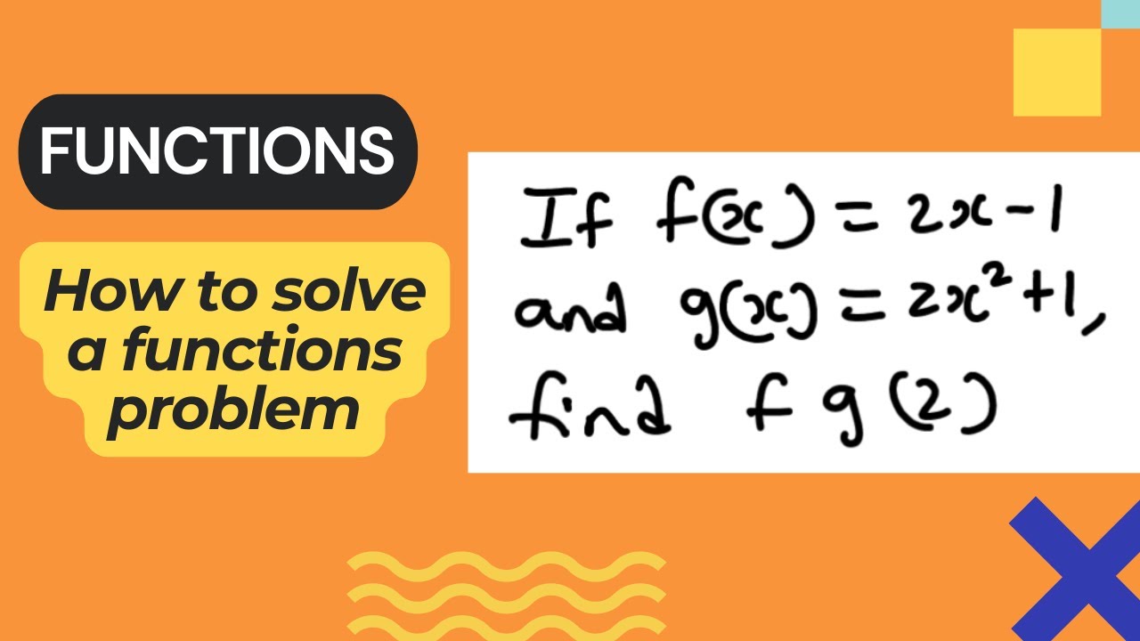 How to solve a functions problem - YouTube