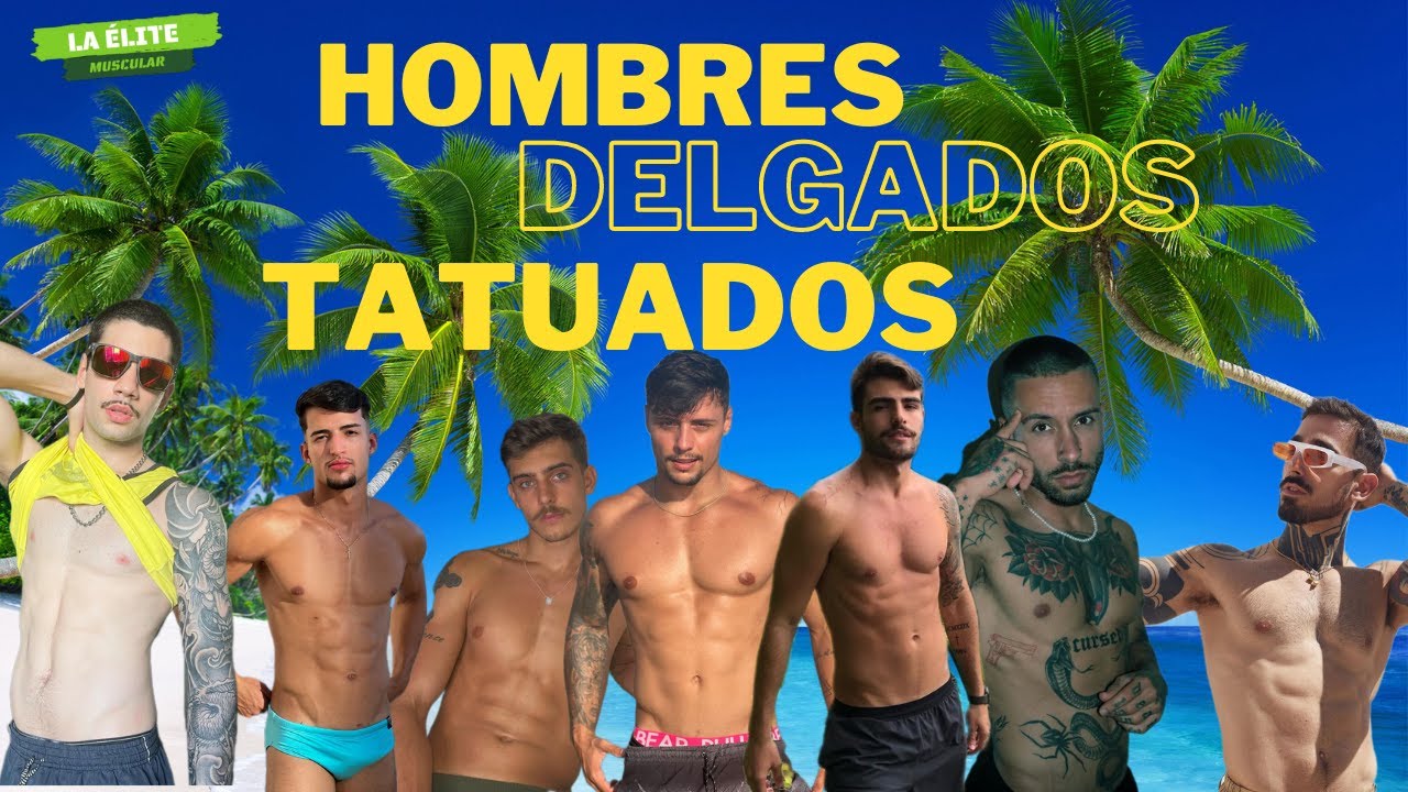 Hombres Delgados Tatuados - YouTube