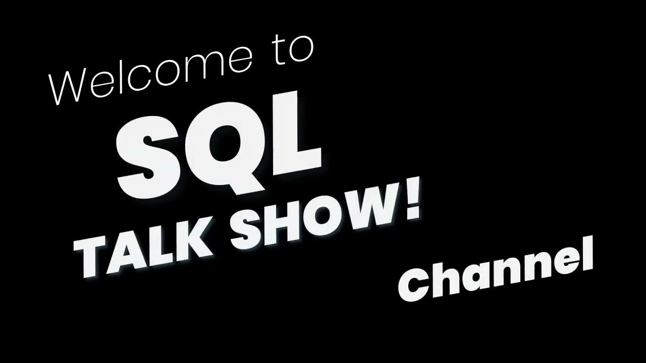 SQL TALK SHOW - YouTube