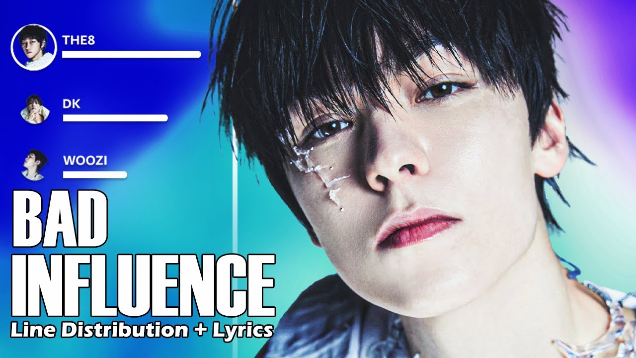 Seventeen- Bad Influence - Line Distribution + Lyrics #kpop #seventeen ...
