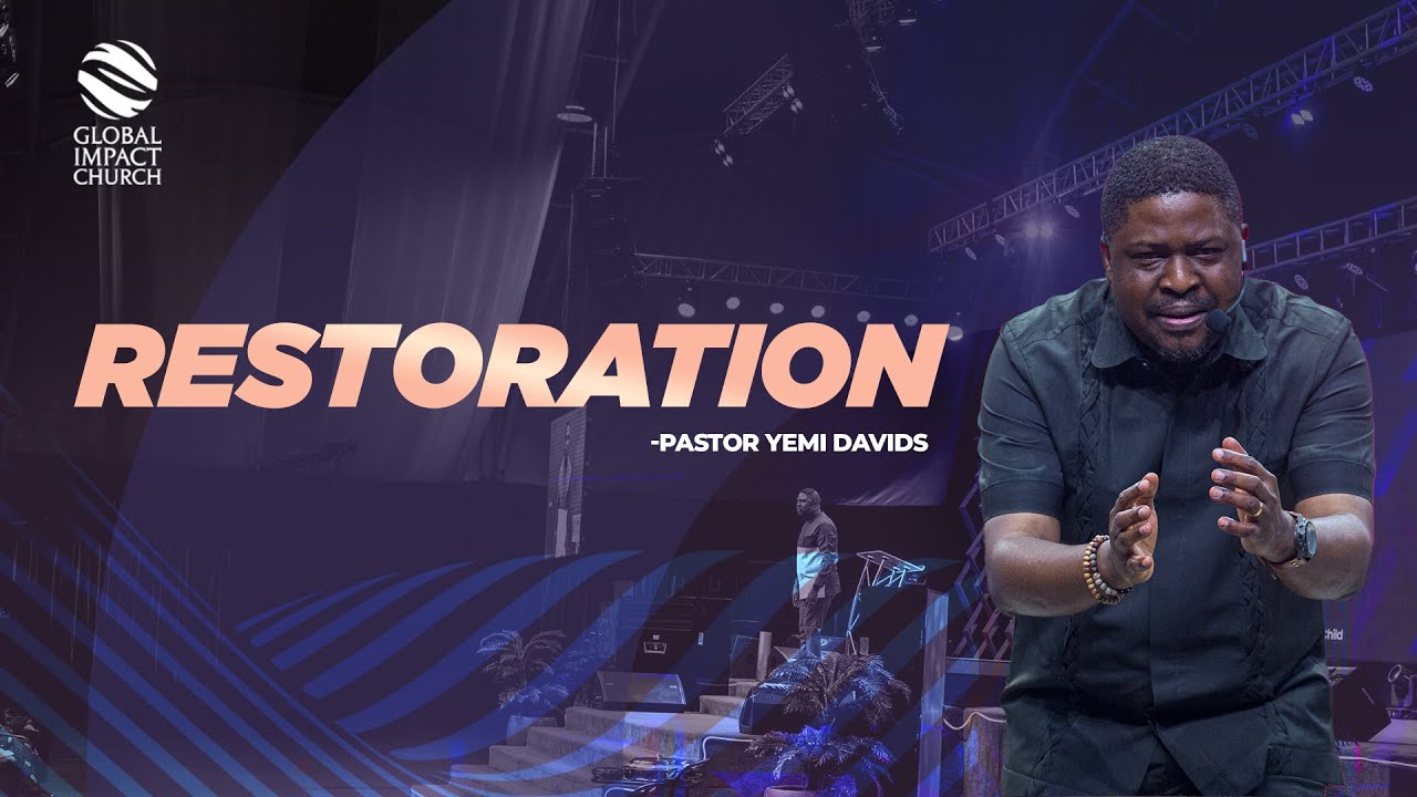 Restoration: Steps to a New Beginning | Pastor Yemi Davids - YouTube