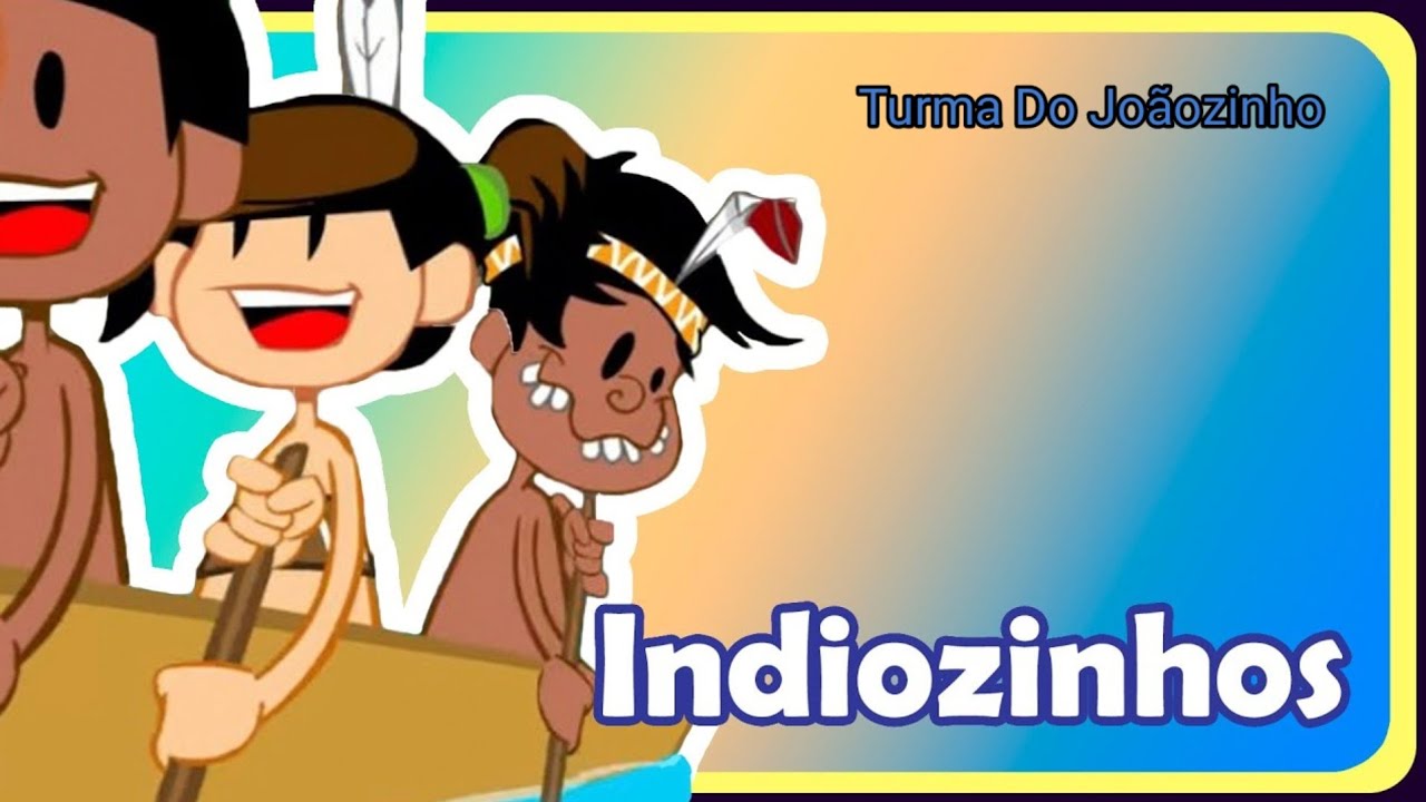 Os Indiozinhos - Turma Do Joãozinho - OFICIAL - YouTube