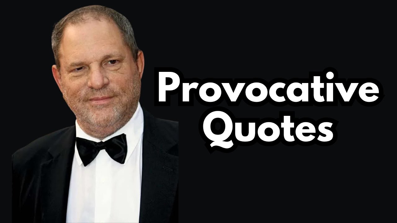 Harvey Weinstein: Provocative Quotes and Controversial Insights - YouTube