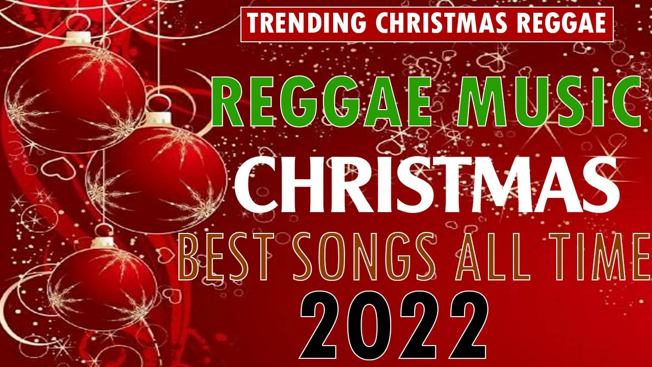 BEST 100 CHRISTMAS REGGAE NONSTOP MIX | NEW CHRISTMAS SONGS 2022 ...