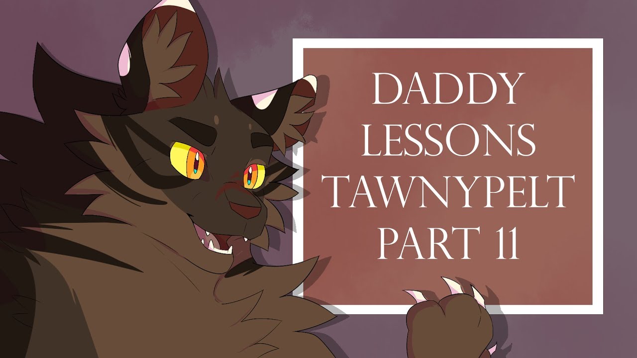 Daddy Lessons - Tawnypelt PMV MAP - Part 11 - YouTube