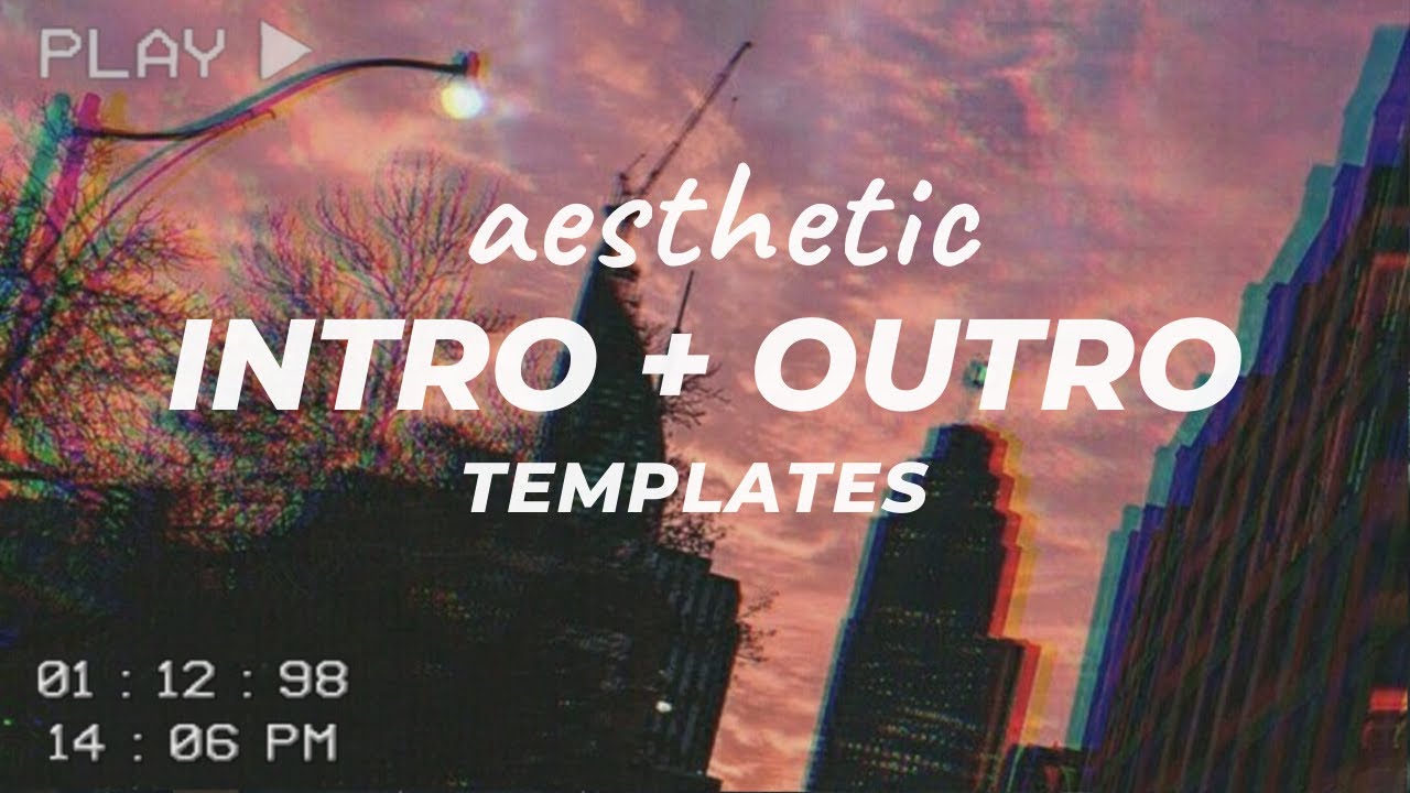 Aesthetic Intro Templates with Matching Outros 2020 | Free & No Text ...