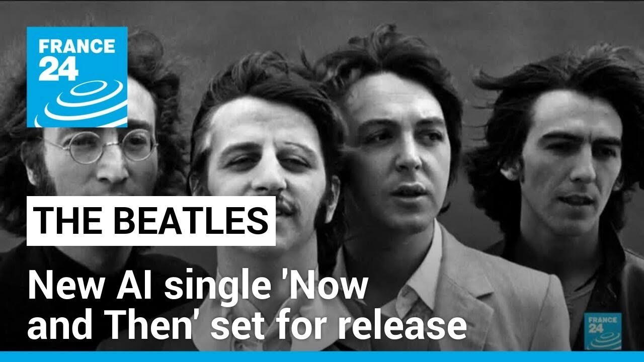New AI Beatles single 'Now and Then' set for release • FRANCE 24 ...