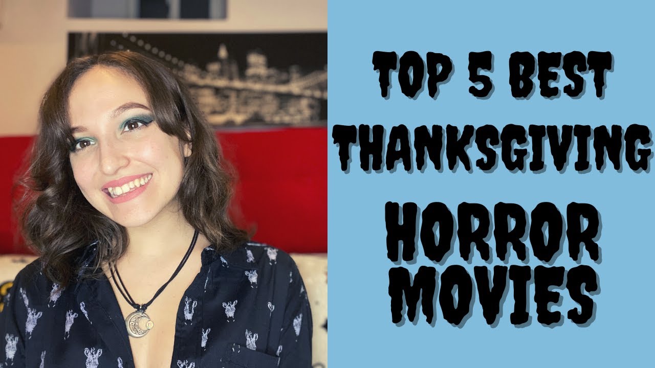 TOP 5 BEST THANKSGIVING HORROR MOVIES | Sweet ‘N Spooky - YouTube