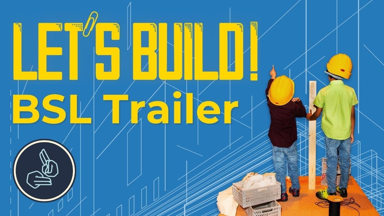 BSL TRAILER | Let's Build! | Sat 1 Apr - Sun 21 May - YouTube