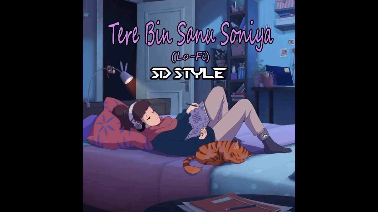 Tere Bin Sanu Soniya | Lofi | SD STYLE | Rabbi Shergill | Hardik Bhardwaj - YouTube