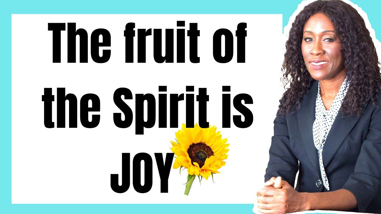 The Fruit Of The Spirit Is Joy YouTube the-fruit-of-the-spirit-is-joy-youtube