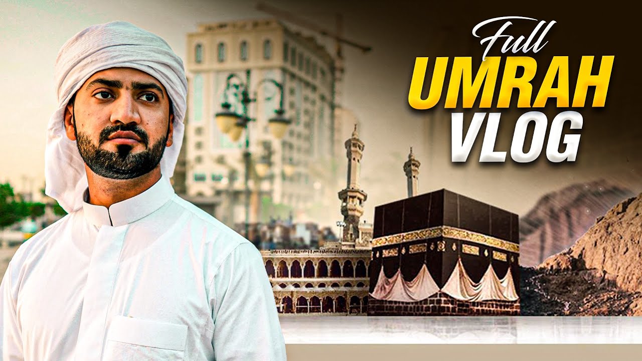My Complete Umrah Vlog 🕋 How to Perform Umrah Step by Step | Makkah ...