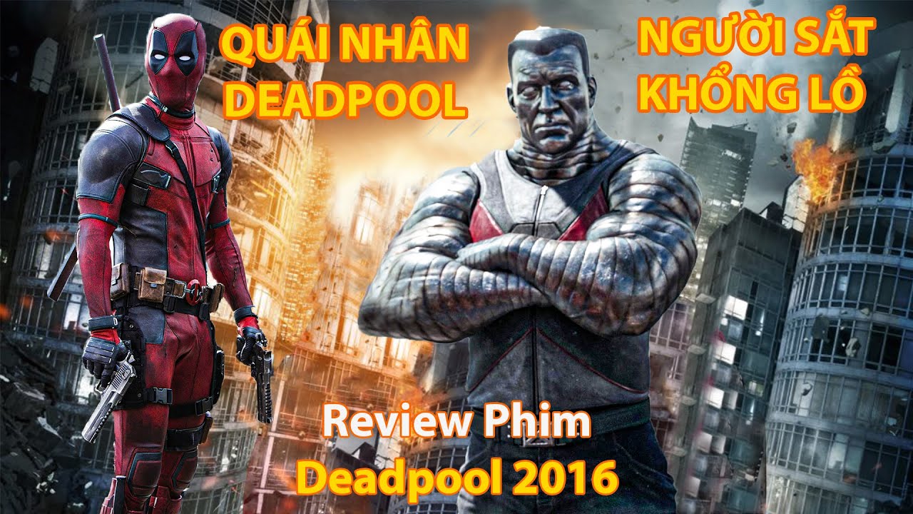 Review Phim Deadpool Quái Nhân - Siêu Anh Hùng Bất Tử Trả Thù - YouTube